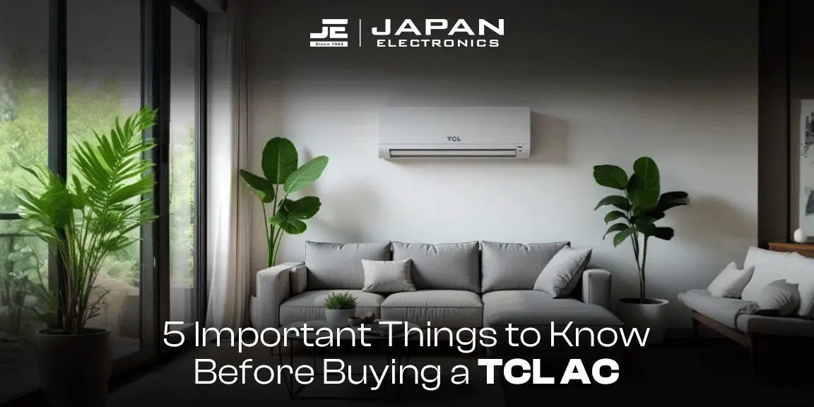 5 Important Things to Know Before Buying a TCL AC