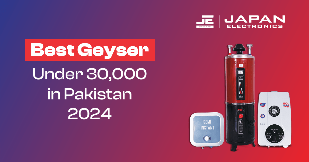 Best Geyser Under 30,000 in Pakistan in 2024