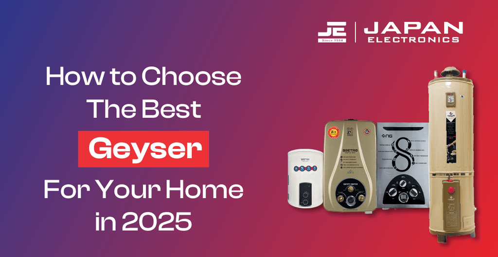 How to Choose the Best Geyser for Your Home in 2025