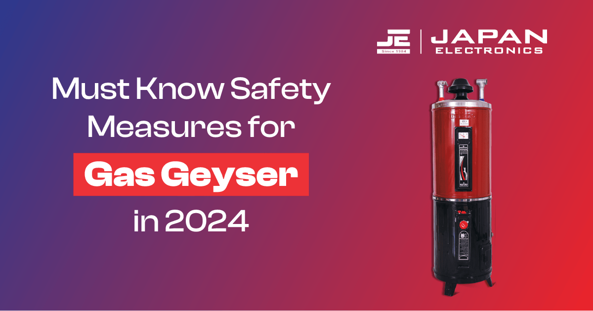 Must-Know Safety Measures for Gas Geysers In 2024