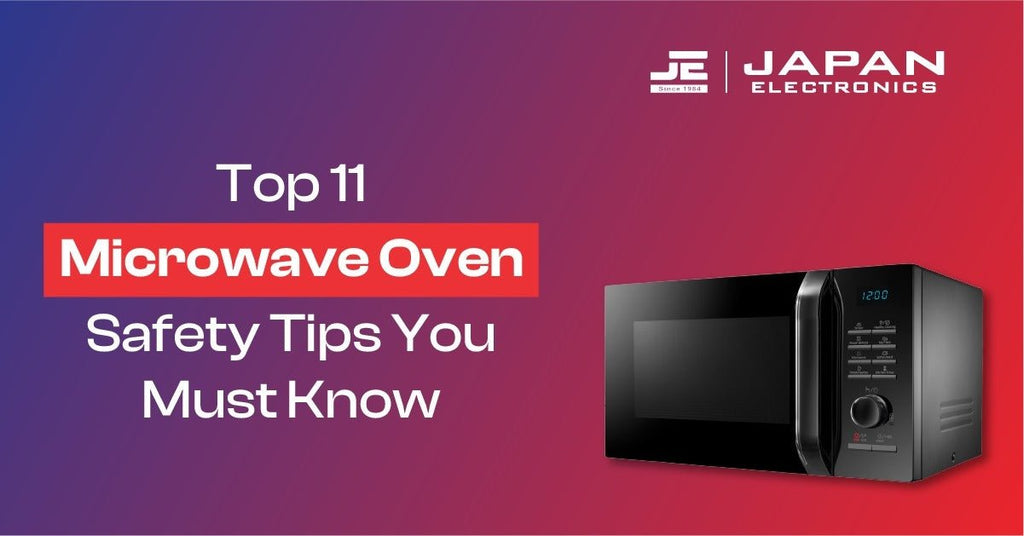 Top 11 Microwave Oven Safety Tips You Must Know