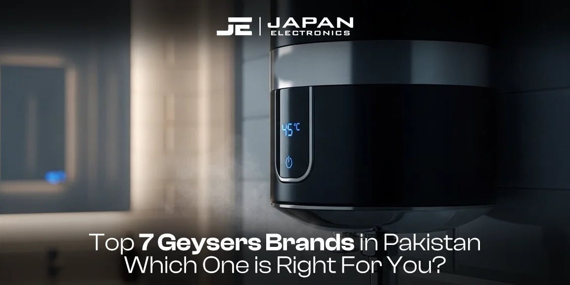 Top 7 Geyser Brands in Pakistan: Which One Is Right for You?